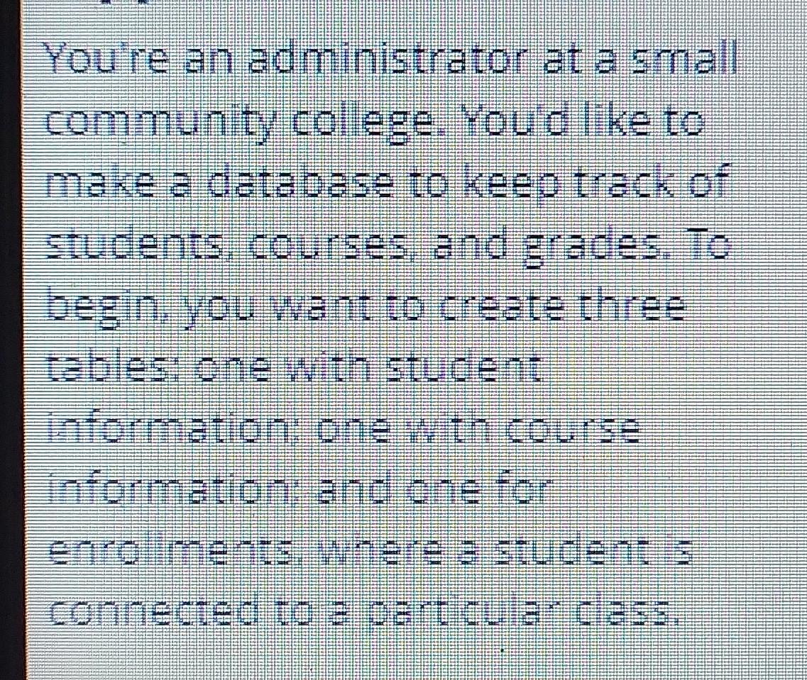 Solved You're an administrator at a small community college, | Chegg.com