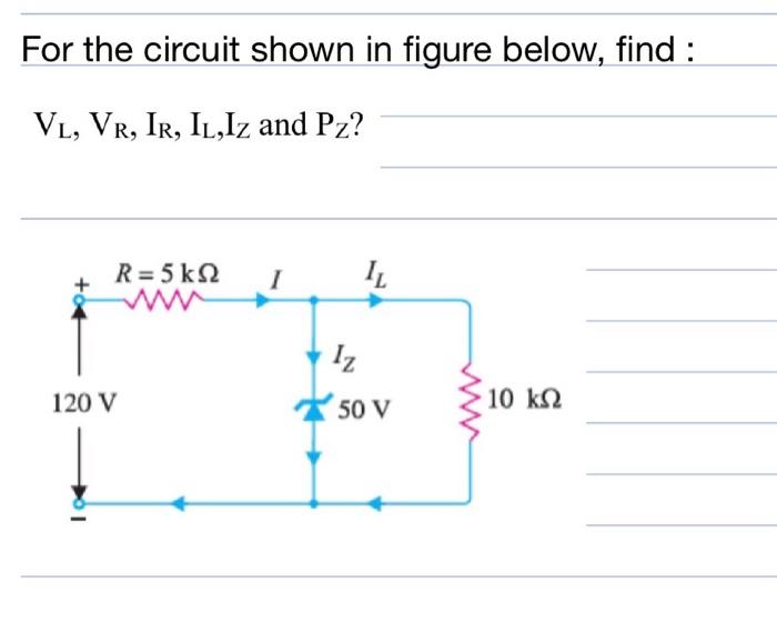 Solved For the circuit shown in figure below, find: | Chegg.com