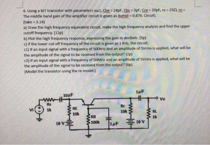 Solved 4. Using a BJT transistor with parameters C1, Cbe = | Chegg.com