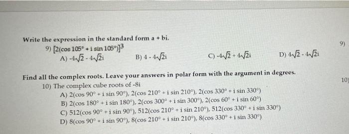 Solved Write the expression in the standard form a + bi. 9) | Chegg.com