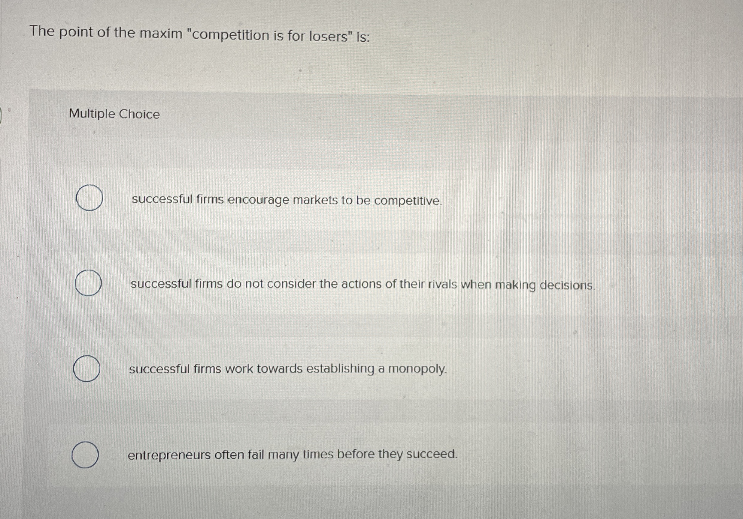 Solved The point of the maxim "competition is for losers" | Chegg.com