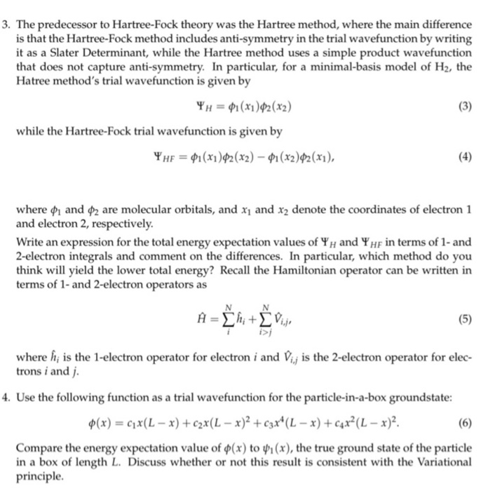 Solved 3. The predecessor to Hartree-Fock theory was the | Chegg.com