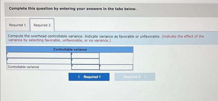 Solved (1) Compute the overhead volume variance. Indicate | Chegg.com