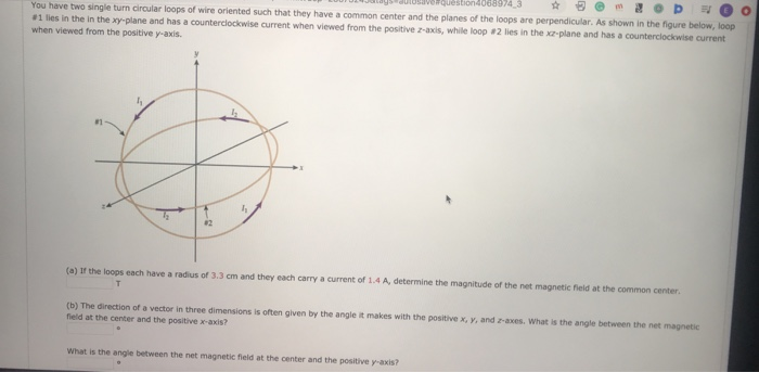Solved You have two single turn circular loops of wire | Chegg.com