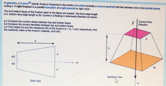 Solved in geometry, a frustum plural frusta or frustams) is | Chegg.com