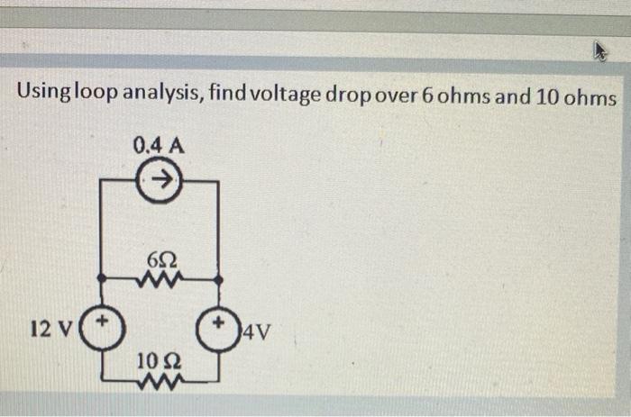 Solved Using loop analysis, find voltage drop over 6 ohms | Chegg.com