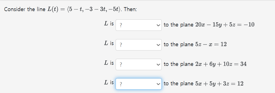 Consider the line L(t)=(:5-t,-3-3t,-5t:). ﻿Then:L | Chegg.com | Chegg.com