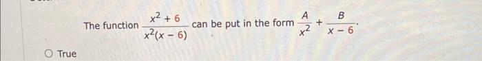 Solved The function x2(x−6)x2+6 can be put in the form | Chegg.com