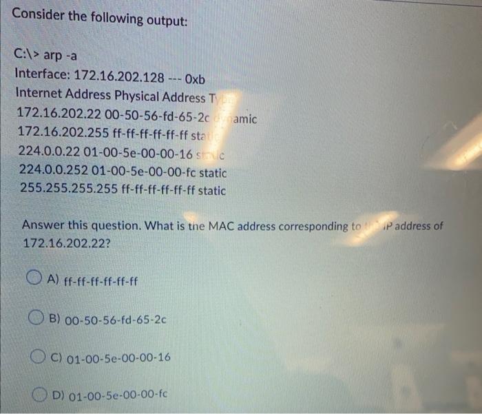 Solved Consider the following output: C:l> arp-a Interface: | Chegg.com