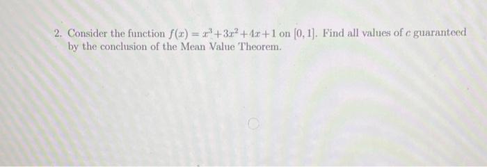 Solved 2. Consider the function f(x)=x3+3x2+4x+1 on [0,1]. | Chegg.com