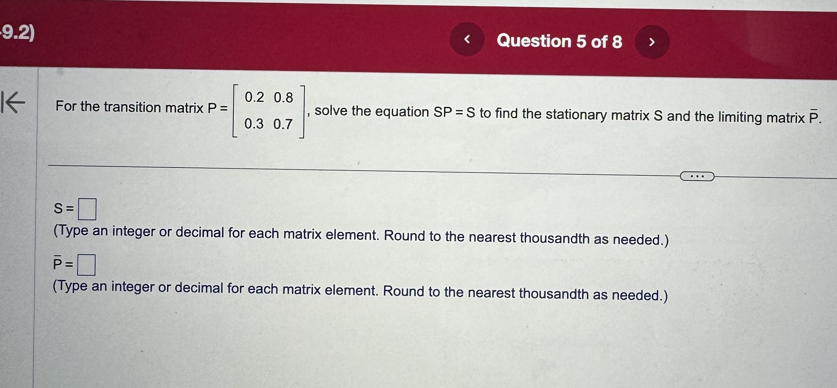 Solved For the transition matrix P=[0.20.80.30.7], ﻿solve | Chegg.com