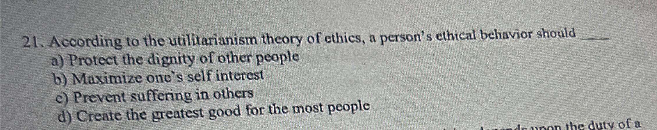 Solved According to the utilitarianism theory of ethics, a | Chegg.com