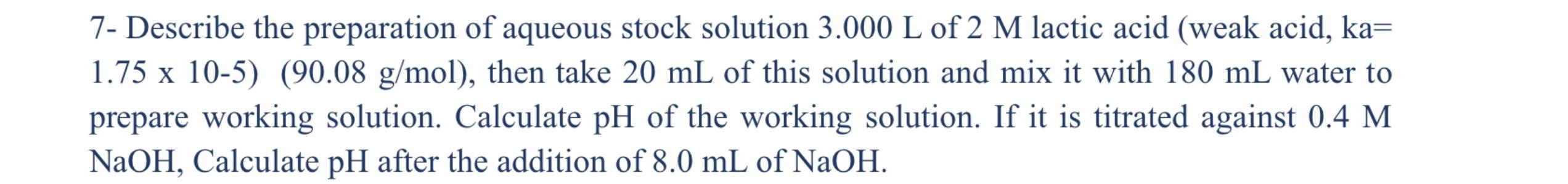Solved 7- ﻿Describe the preparation of aqueous stock | Chegg.com