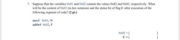 Solved 7. Suppose that the variables 0x01 and 0x02 contain | Chegg.com