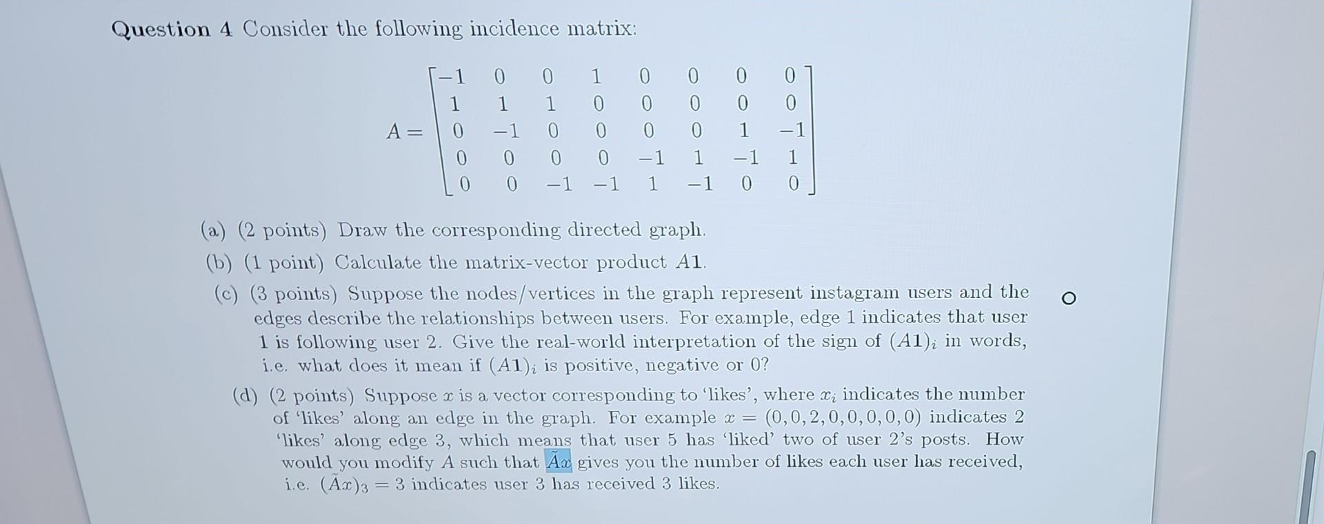 Solved Question 4 Consider the following incidence matrix: | Chegg.com