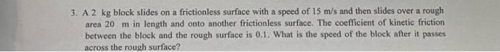 Solved A 2 kg block slides on a frictionless surface with a | Chegg.com