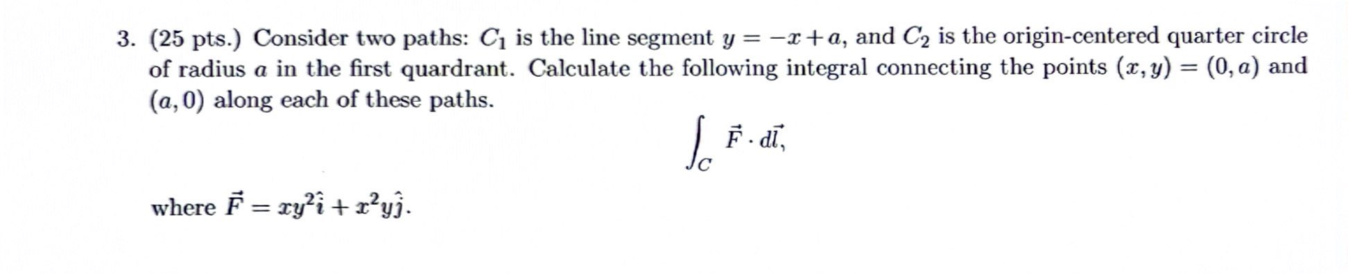 Solved (25 ﻿pts.) ﻿Consider two paths: C1 ﻿is the line | Chegg.com