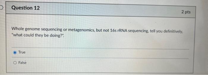 Solved Whole genome sequencing or metagenomics, but not 16 s | Chegg.com