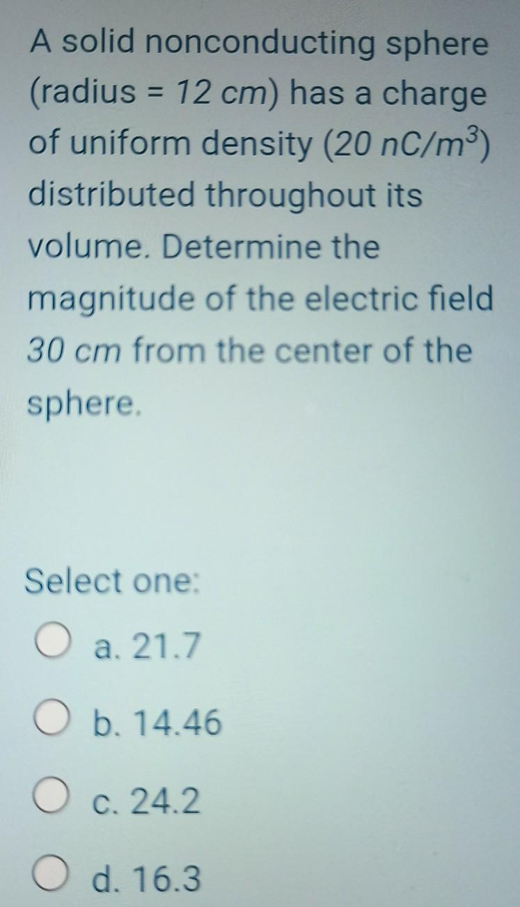 Solved A solid nonconducting sphere (radius = 12 cm) has a | Chegg.com
