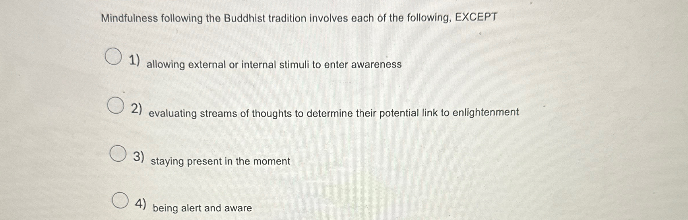 Solved Mindfulness following the Buddhist tradition involves | Chegg.com