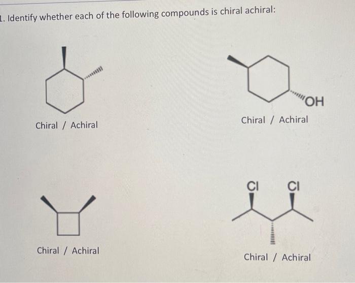 Solved 1. Identify whether each of the following compounds | Chegg.com