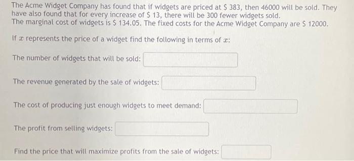 Solved The Acme Widget Company has found that if widgets are | Chegg.com