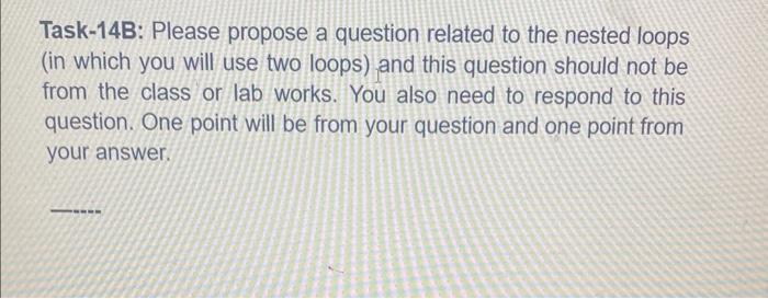 Solved Task-14B: Please propose a question related to the | Chegg.com