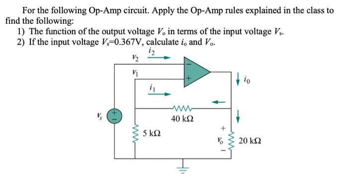 Solved For the following Op-Amp circuit. Apply the Op-Amp | Chegg.com