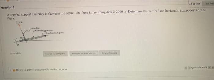 Solved Question 2 35 points A drawbar support assembly is | Chegg.com