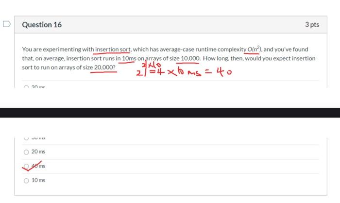 Solved You are experimenting with insertion sort, which has | Chegg.com