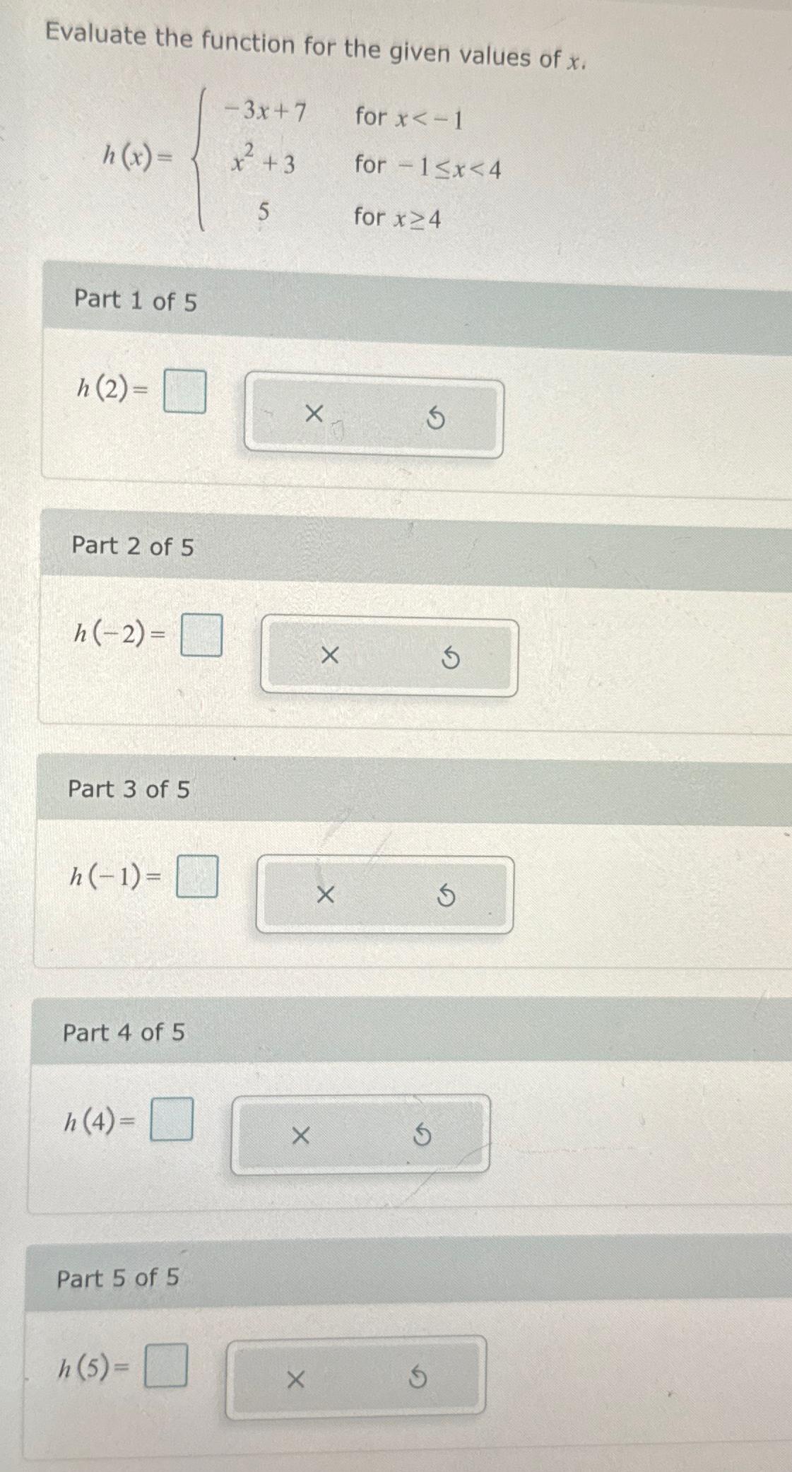 Solved Evaluate the function for the given values of | Chegg.com Solved Evaluate the function for the given values of | Chegg.com