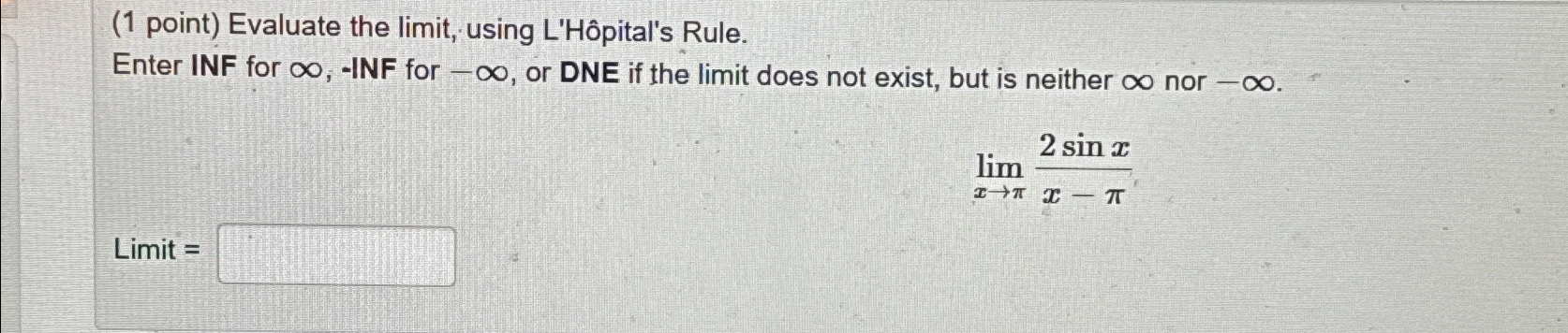 Solved (1 ﻿point) ﻿Evaluate the limit, ﻿using L'Hôpital's | Chegg.com