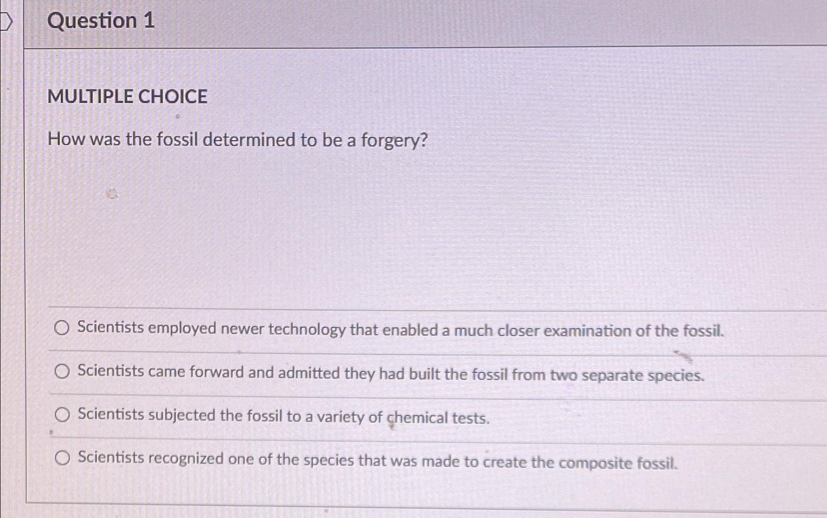 Question 1MULTIPLE CHOICEHow was the fossil | Chegg.com Question 1MULTIPLE CHOICEHow was the fossil | Chegg.com