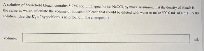 Solved A solution of household bleach contains 5.25% sodium | Chegg.com