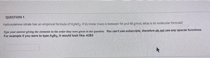 Solved QUESTION 1 Hydroxylamine nitrate has an empirical | Chegg.com