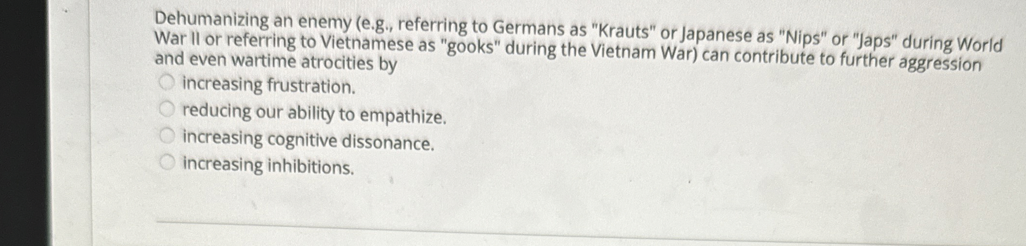 Solved Dehumanizing an enemy (e.g., ﻿referring to Germans as | Chegg.com