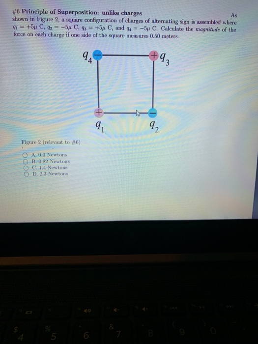 Solved #6 Principle of Superposition: unlike charges As | Chegg.com
