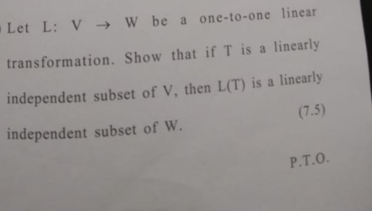 Solved Let L: V →W ﻿be a one-to-one linear transformation. | Chegg.com