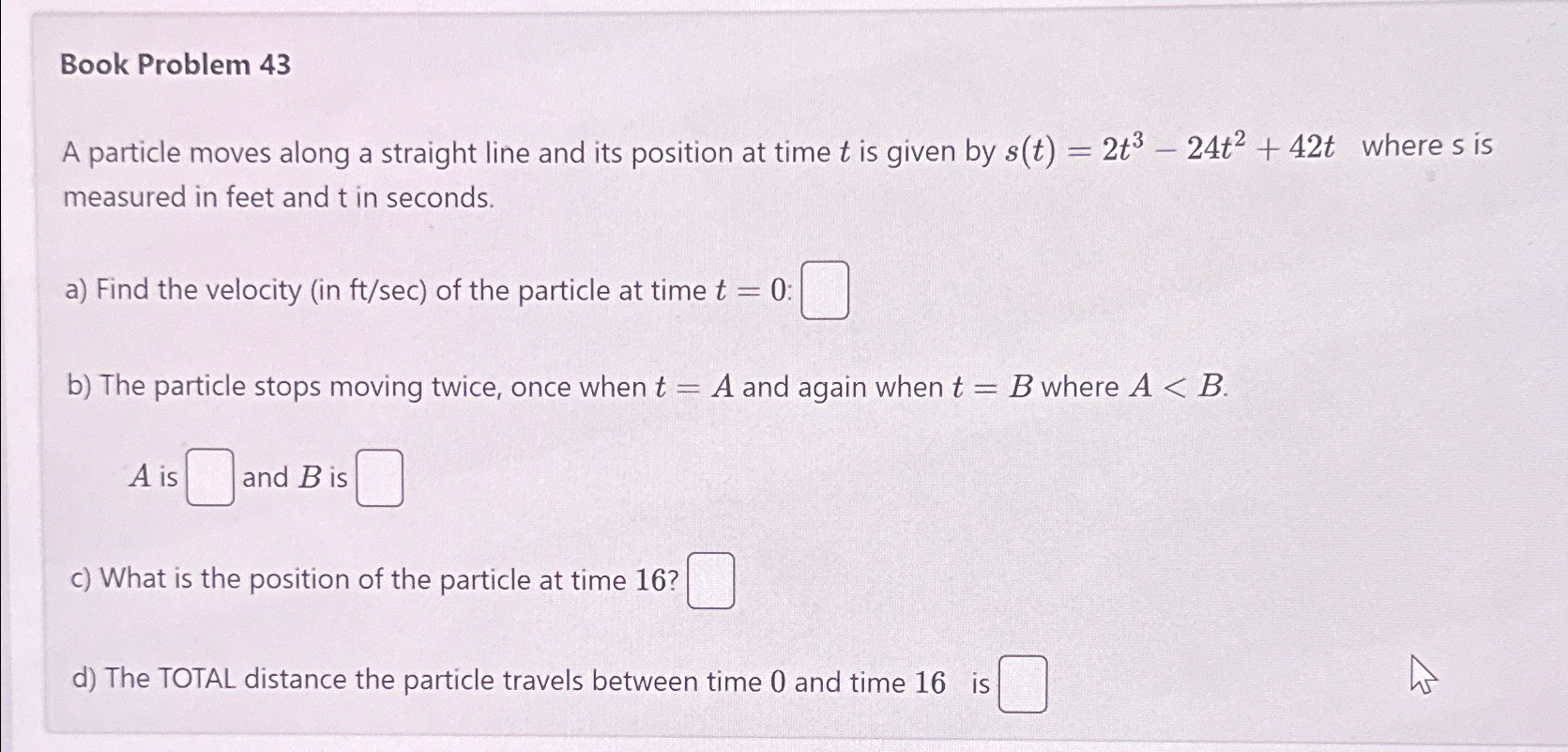 Solved Book Problem 43A particle moves along a straight line | Chegg.com