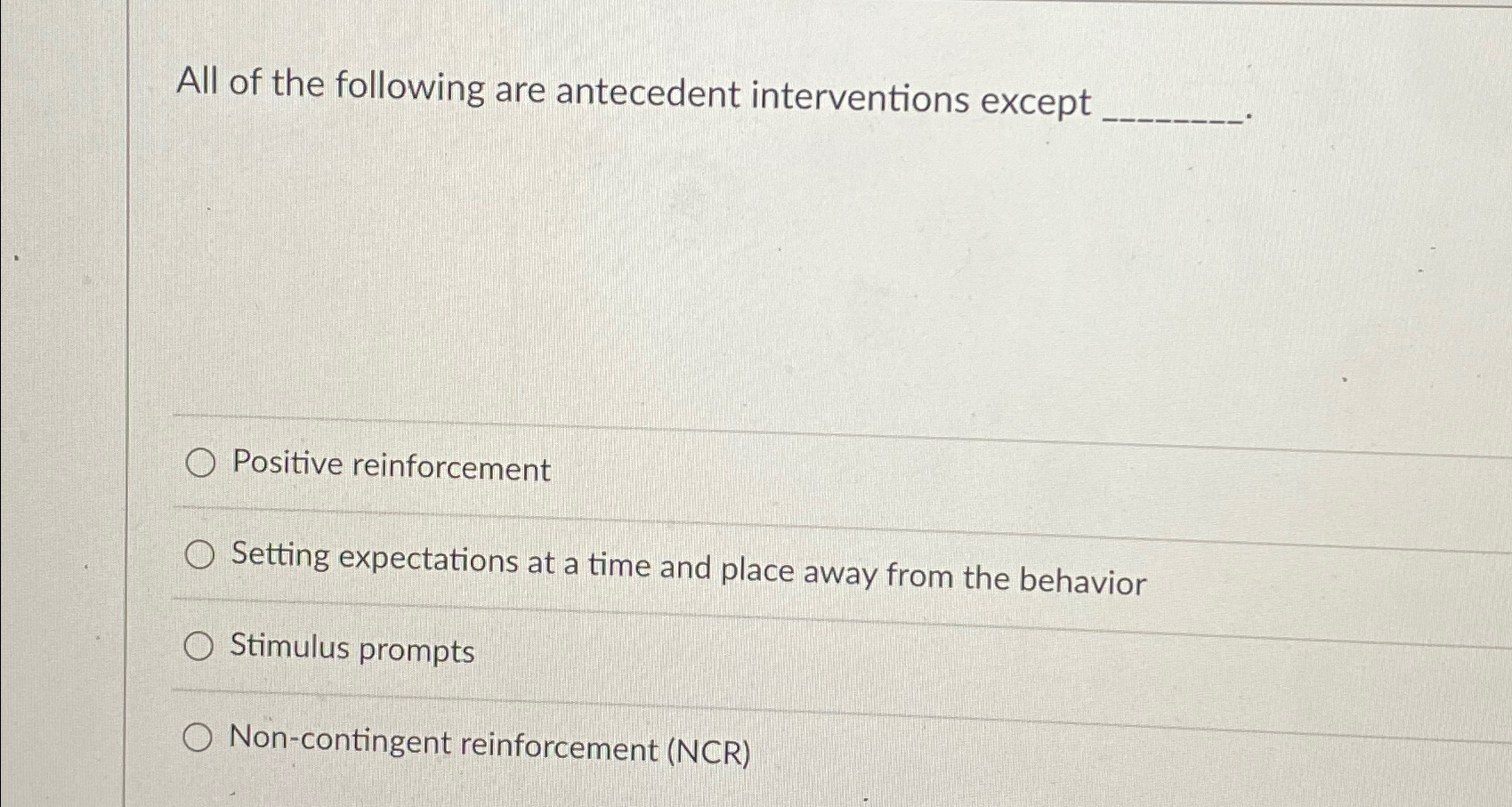 Solved All of the following are antecedent interventions | Chegg.com