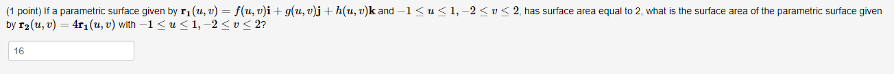Solved (1 ﻿point) ﻿If a parametric surface given by | Chegg.com