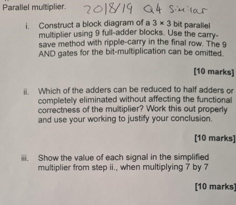 Solved Parallel multiplier. 2018/19 Q4 Similar i. Construct | Chegg.com