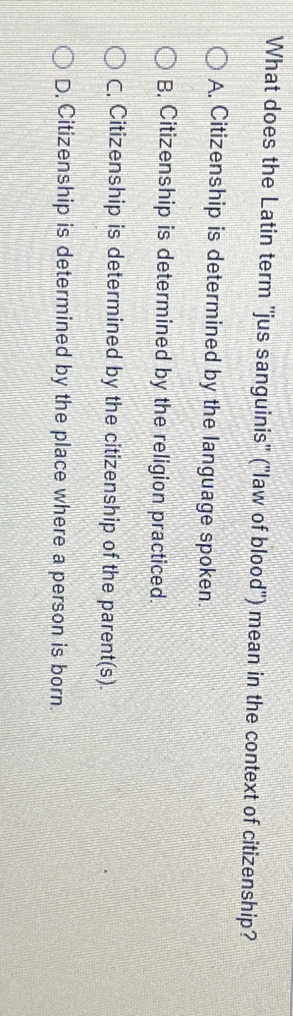 Solved What does the Latin term "jus sanguinis" ("law of | Chegg.com