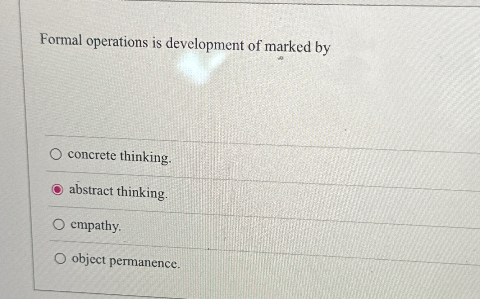 Solved Formal operations is development of marked byconcrete | Chegg.com