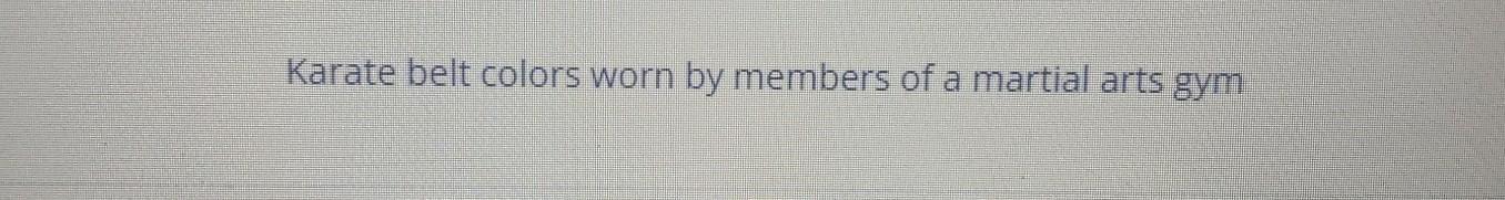 Karate belt colors worn by members of a martial arts | Chegg.com