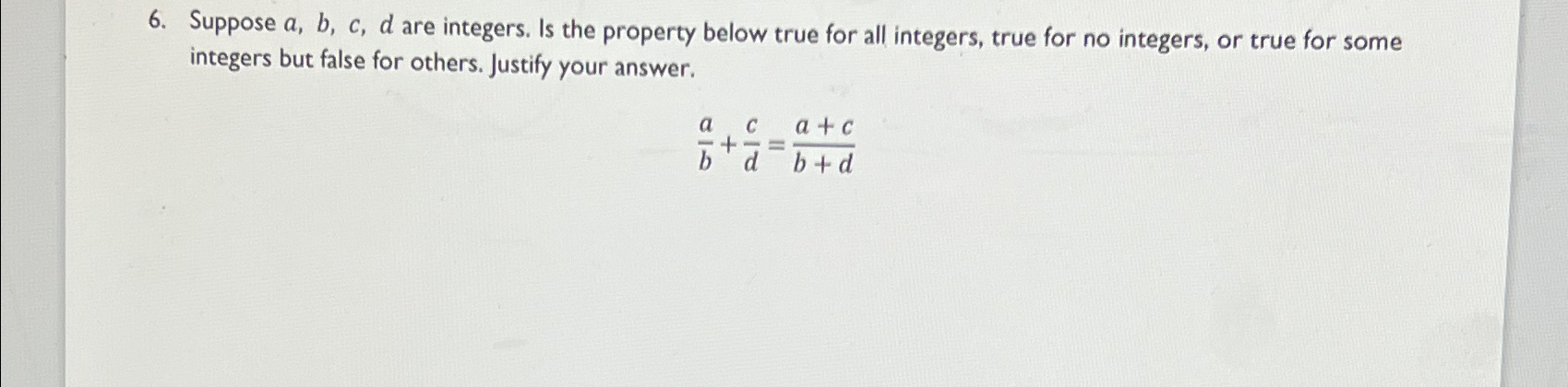 Solved Suppose a,b,c,d ﻿are integers. Is the property below | Chegg.com