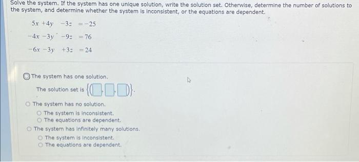 Solved Solve the system. If the system has one unique | Chegg.com