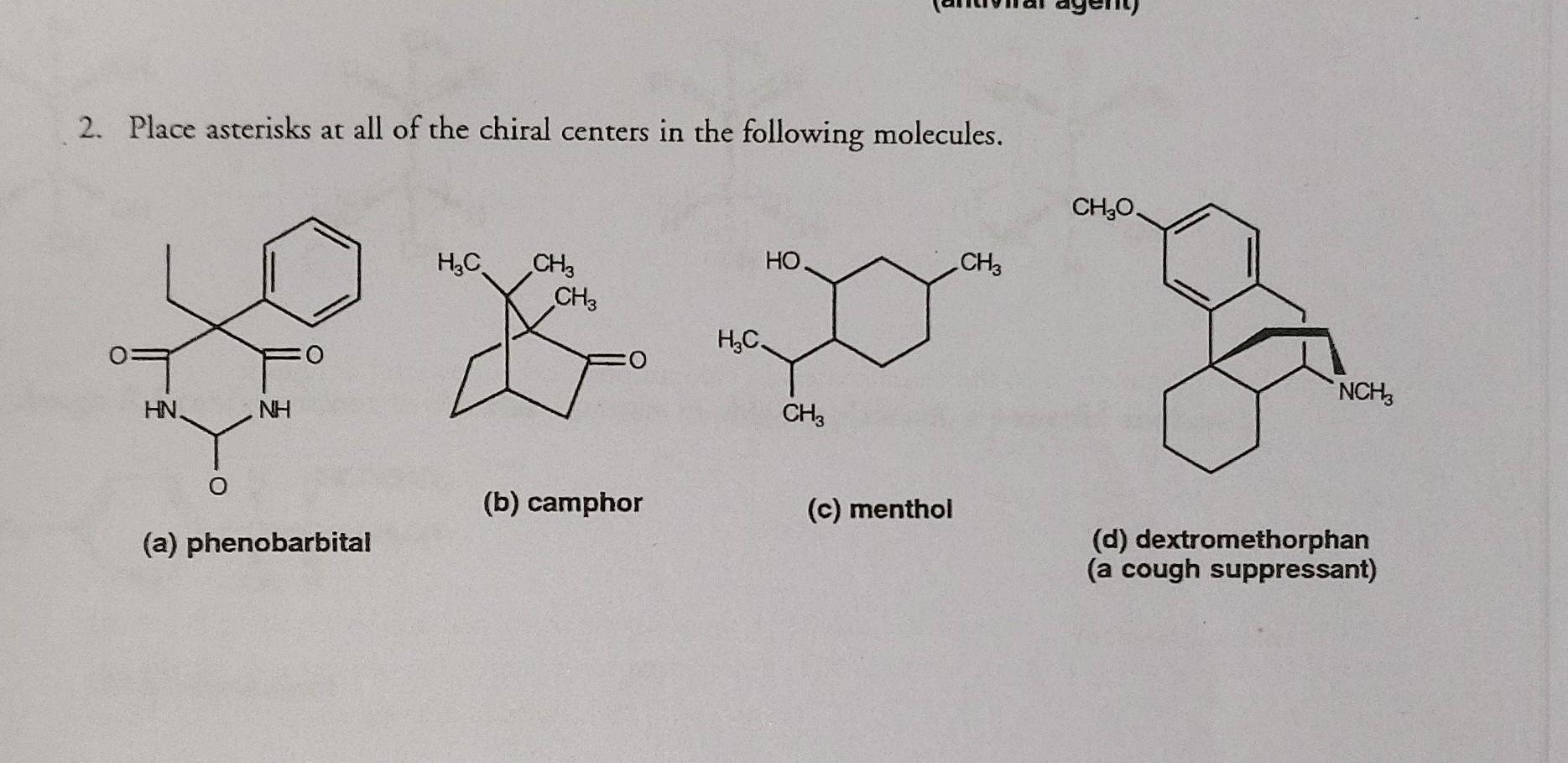 2. Place asterisks at all of the chiral centers in | Chegg.com