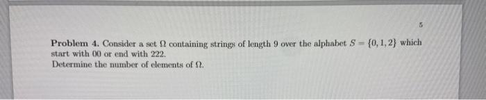 Solved Problem 4. Consider a set Ω containing strings of | Chegg.com