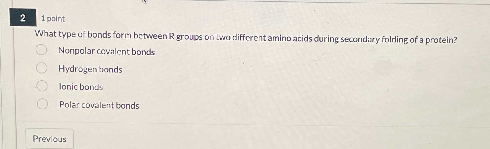 Solved 21 ﻿pointWhat type of bonds form between R groups on | Chegg.com